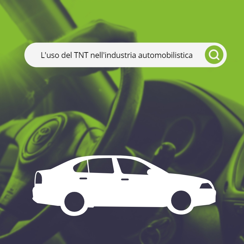 L'uso del TNT nell'industria automobilistica